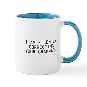 CafePress Correcting Your Grammar Mug Ceramic Coffee Mug, Tea Cup 11 oz