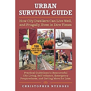 Urban Survival Guide: How City Dwellers Can Live Well, and Frugally, Even in Dire Times