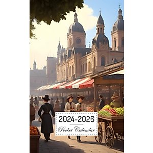 Pocket Calendar 2024-2026: Two-Year Monthly Planner for Purse , 36 Months from January 2024 to December 2026 | Victorian era market | Overlooking palace