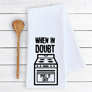 Kitchen dish towel When in doubt pull it out funny cute Kitchen Decor drying cloth…100% COTTON