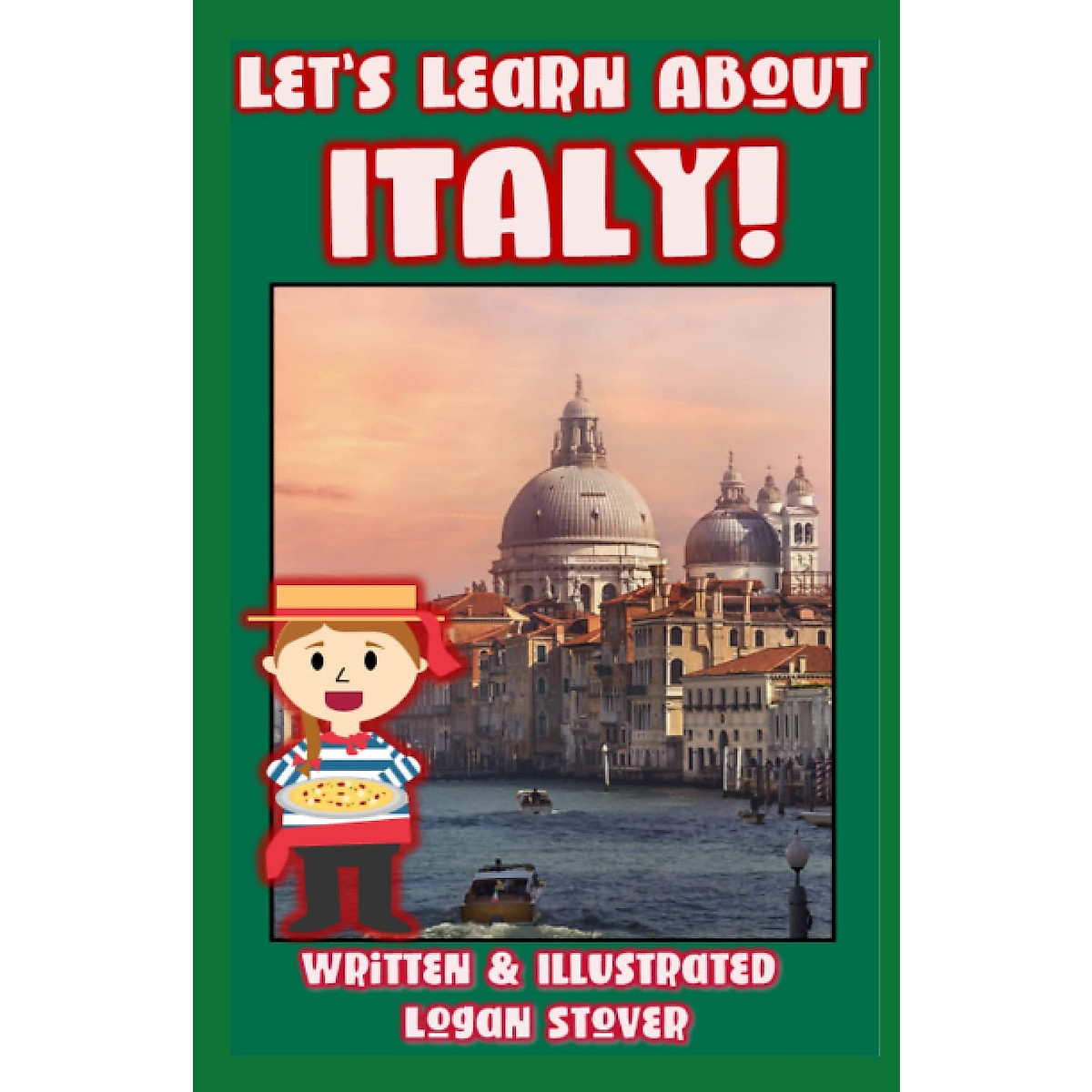 Let’s Learn About Italy!: Learn about the Italian history! Books made for children. Perfect for homeschool or home education. (Kid History)