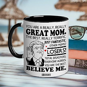 Mom Gifts Mug - Mothers Day Mug - Trump Mug You Are A Really Really Great Mom Coffee Mug Funny Mom Cup You Are The Best Mom Gift For Mom Mommy Mama From Daughter Son Husband Christmas Birthday