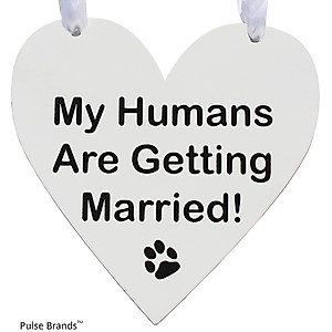 Pulse Brands Engagement Photo Prop Sign - My Humans are Getting Married - Engagement Gifts - Bride to Be - Engaged - Engagement Gifts for Couples (White)