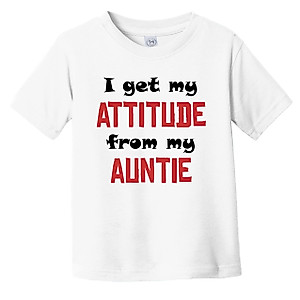 I Get My Attitude from My Auntie Funny Niece Nephew Infant Toddler T-Shirt, 5/6T White