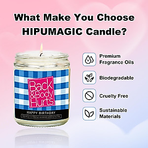 HIPUMAGIC Back and Body Hurts Candle - Happy Birthday Candle,Funny Birthday Gifts for Women Men BFF, Lavender Scented Candle for Him Her 30th 40th 50th 60th 70th Birthday, 7oz