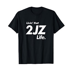 Livin' that 2JZ Life - Drift Car Missile -Motor Swap T-Shirt