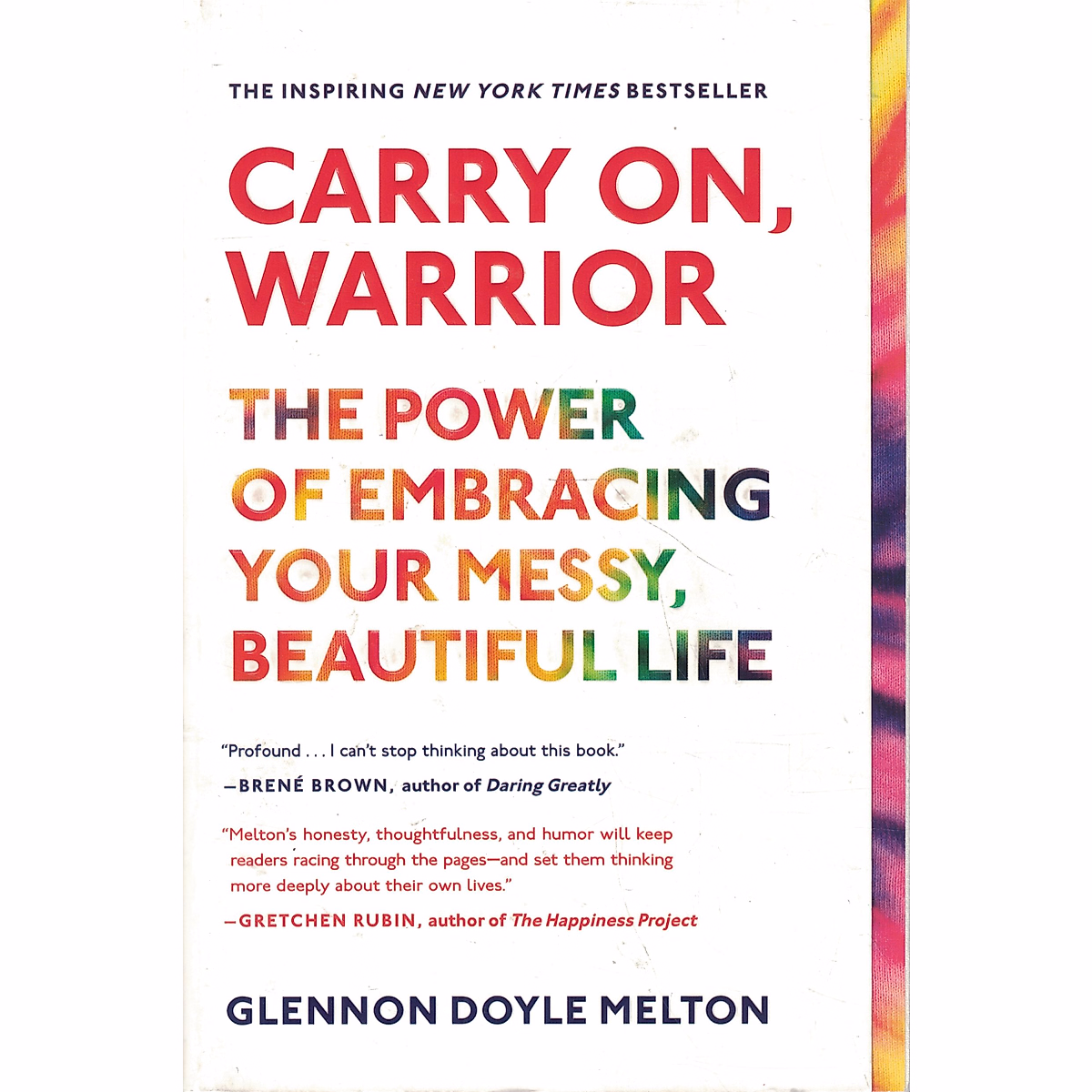 Carry On, Warrior: The Power of Embracing Your Messy, Beautiful Life