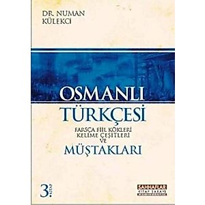 Osmanli Türkcesi - Farsca Fiil Kökleri Kelime Cesitleri ve Müstaklari
