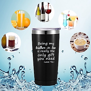 Gifts for Brother-in-law, Being My Brother-in-law Is Really The Only Gift You Need Coffee Mug, Brother In Law Birthday Christmas Gifts, 20 oz Vacuum Insulated Mug Tumbler with Gift Box