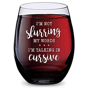 GSM Brands Stemless Wine Glass (Im Not Slurring My Words Im Speaking In Cursive) Made of Unbreakable Tritan Plastic and Dishwasher Safe - 16 ounces