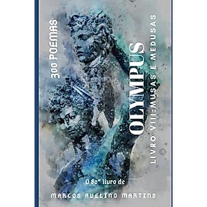 OLYMPUS: LIVRO VIII - MUSAS E MEDUSAS: POEMAS (Portuguese Edition)