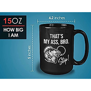 Bubble Hugs Fishing Coffee Mug 15oz Black - Bro Stop - Bass Fishing Spooler Boat Lovers Lures Rod Funny Fisherman Joke Retirement Grandpa