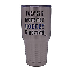 Rogue River Tactical Funny Hockey PLayer 30 Oz. Travel Tumbler Mug Cup w/Lid Education Important Gift Idea