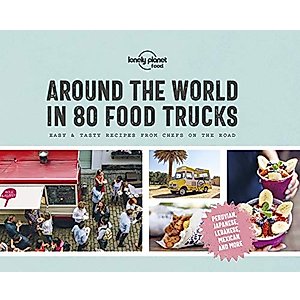 Lonely Planet Around the World in 80 Food Trucks (Lonely Planet Food)
