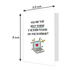 Funny Anniversary Card for Boyfriend Girlfriend, Internet Dating Valentines Day Card Gift, Best Thing I've Ever Found on The Internet