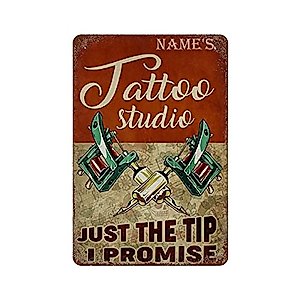Tattoo Studio Metal Tin Sign Just The Tip I Promise Idea Gift for Tattoo Artists Funny Metal Tin Sign Sign Gift for Home Wall Decor Gifts 8x12 Inch