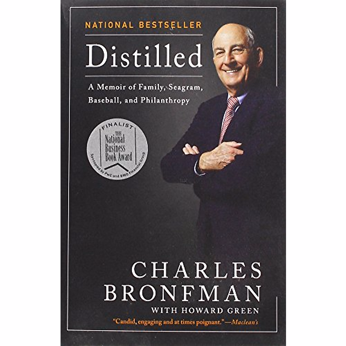 Distilled: A Memoir of Family, Seagram, Baseball, and Philanthropy