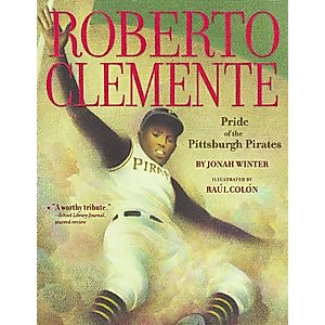 Roberto Clemente: Pride of the Pittsburgh Pirates