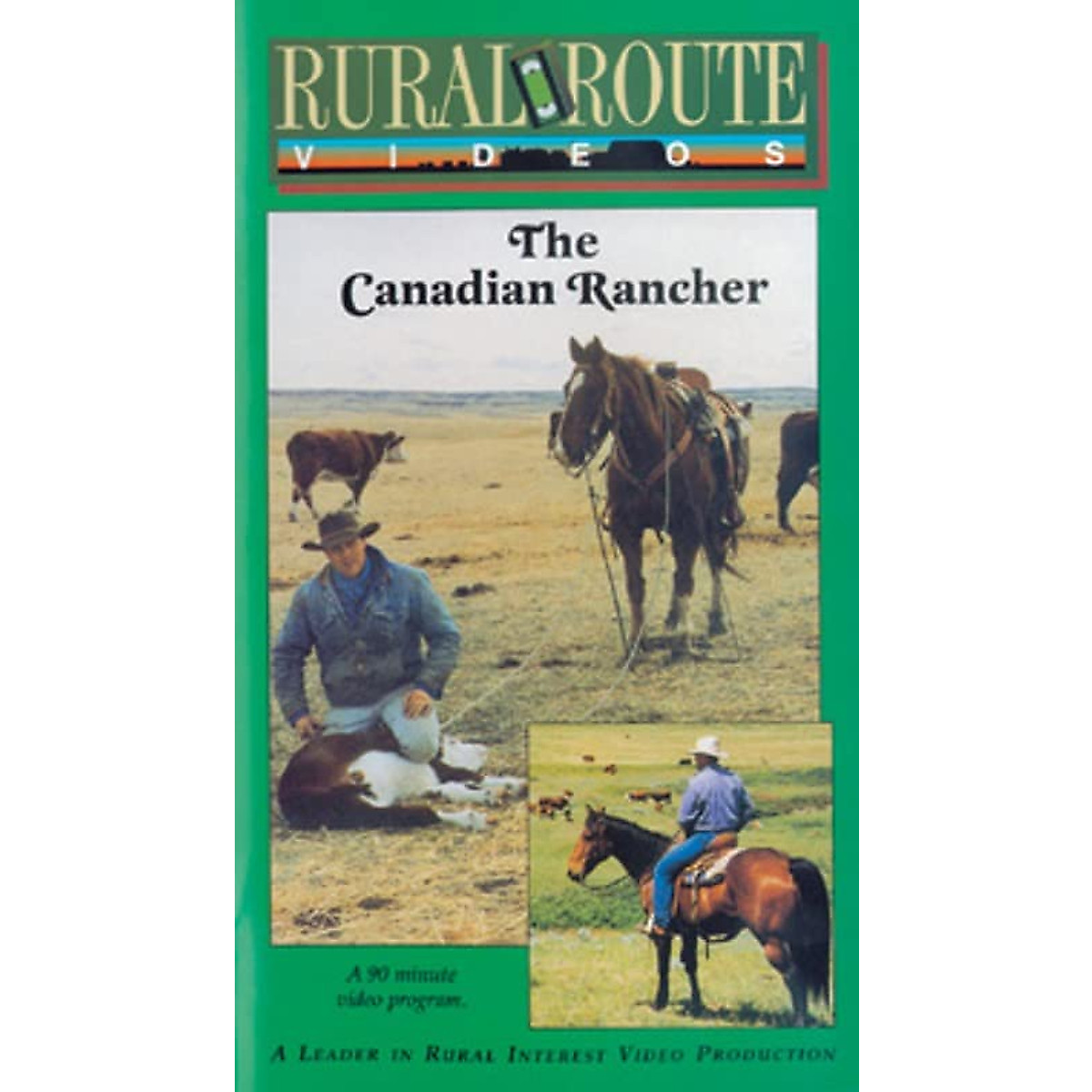 Canadian Rancher - Rural Route Videos - DVD - Video depicting ranch life