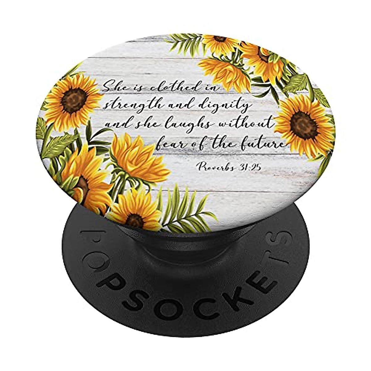 Proverbs 31 25 Christian Bible Verse Sunflower Scripture PopSockets Swappable PopGrip