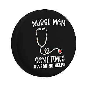 Nurse Mom Swearing Help,Funny Tire Cover Universal Fit Spare Tire Protector for Truck SUV Trailer Camper Rv