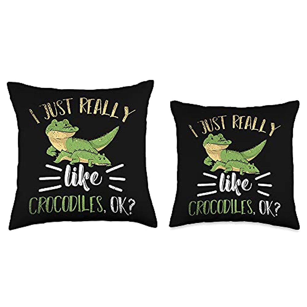 Crocodile Animal Gift Funny Alligator I Just Really Like Ok Crocodile Throw Pillow, 18x18, Multicolor