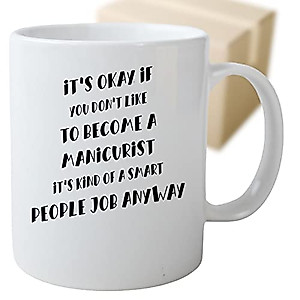 Garod Soleil Coffee Mug Funny Manicurist Smart People Job Gifts for Men Women Coworker Family Lover Special Gifts for Birthday Christmas Funny Gifts Presents Gifts 663232