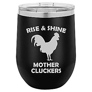 MIP Brand 12 oz Double Wall Vacuum Insulated Stainless Steel Stemless Wine Tumbler Glass Coffee Travel Mug With Lid Rise And Shine Mother Cluckers Funny Chicken Rooster (Black)