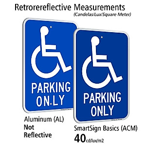 SmartSign Basics Handicap Parking Only Sign | 12" x 18" Engineer Grade Reflective ACM