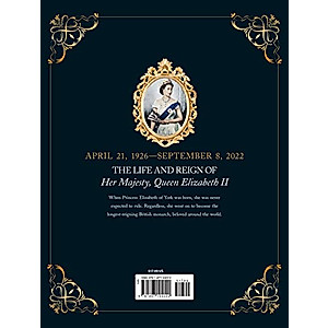 A Tribute to Queen Elizabeth II: 1926-2022 The Life and Reign of Her Majesty (Fox Chapel Publishing) Articles, Stunning Photos, the Royal Family Tree, Timelines, and Royal Profiles (Visual History)