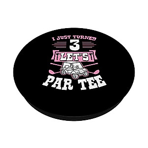 I Just Turned 3 Let's Par-Tee Golf Cart 3rd Birthday Party PopSockets Swappable PopGrip