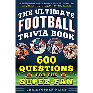 Ultimate Football Trivia Book: 600 Questions for the Super-Fan