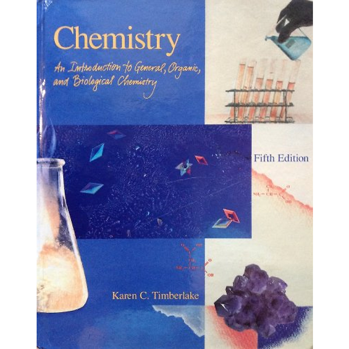Chemistry: An Introduction to General, Organic, and Biological Chemistry 5th edition by Timberlake, Karen C. published by Harpercollins College Div Hardcover