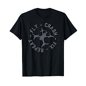 Fly Crash Fix Repeat - Funny FPV Drone Pilot Racing Quad T-Shirt