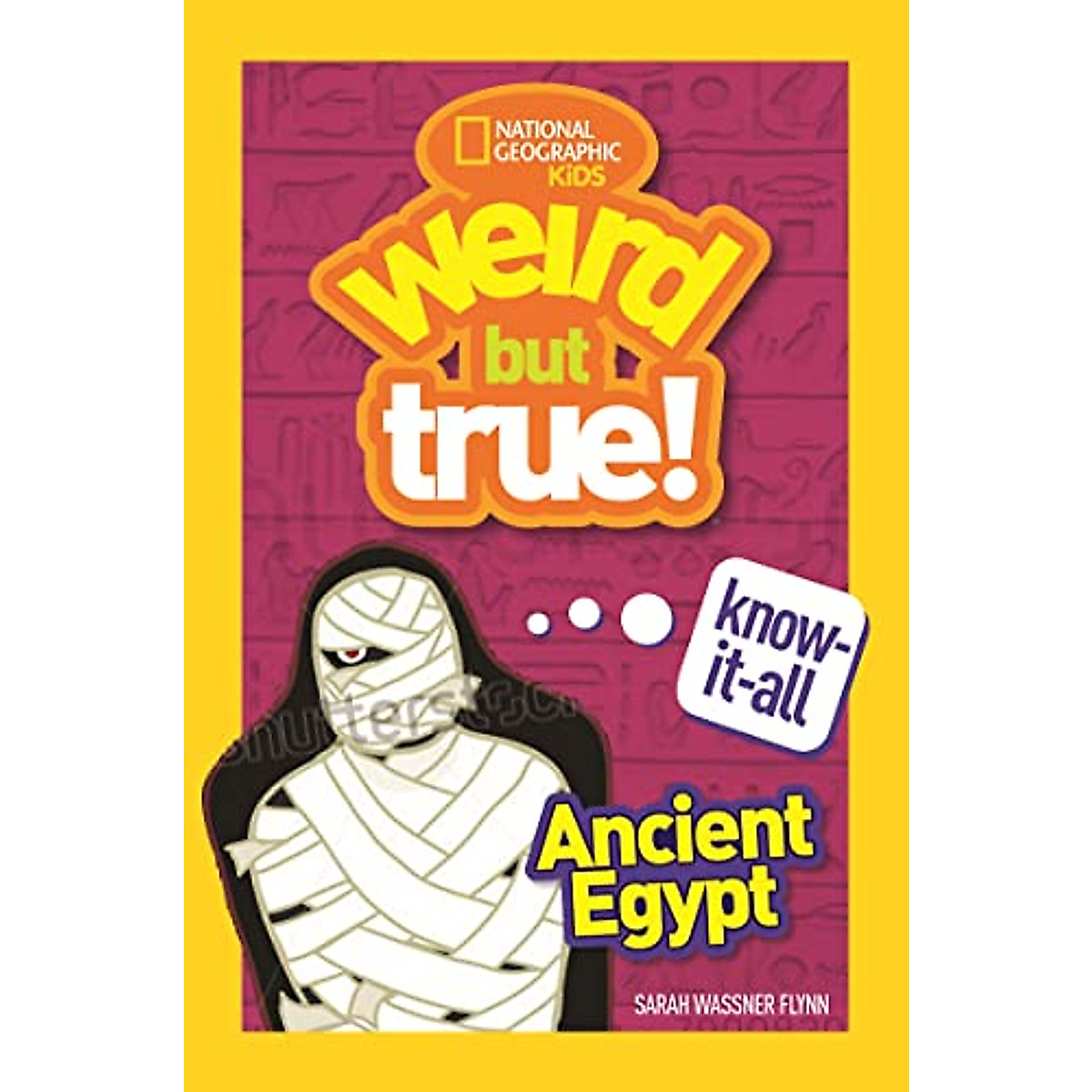 Weird But True! Know-It-All Ancient Egypt