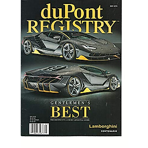 DUPONT REGISTRY, MAY, 2016 ( A BUYERS GALLERY OF FINE AUTOMOBILES )