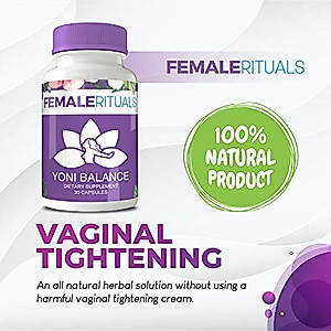 Female Rituals Yoni Balance Vaginal Tightening Pills with Kacip Fatimah, No Tightening Gel or Cream Needed - Vaginal Rejuvenation and Dryness Moisturizer