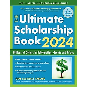 The Ultimate Scholarship Book 2024: Billions of Dollars in Scholarships, Grants and Prizes