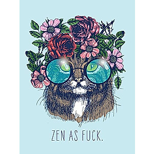 Zen as F*ck Posters: 18 Designs to Inspire the Sh*t Out of You
