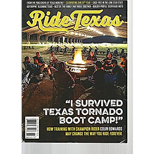 RIDE TEXAS MAGAZINE, SPRING 2018, VOL. 20, NO. 2 ~