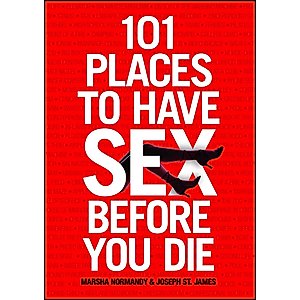101 Places to Have Sex Before You Die