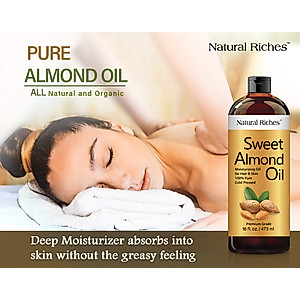 Natural Riches Sweet Almond Oil Cold Pressed, Triple A Grade, Pure and Natural Hexane free Soothing Vitamin E Oil for Skin, Facial Polish, Full Body Massages, Made in USA 16 FL oz.