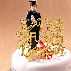 Best Fucking Barber Cake Topper, Congrats Barber, Class of 2024 Cosmetology School Graduation Themed Party Decorations Supplies, Gold Glitter
