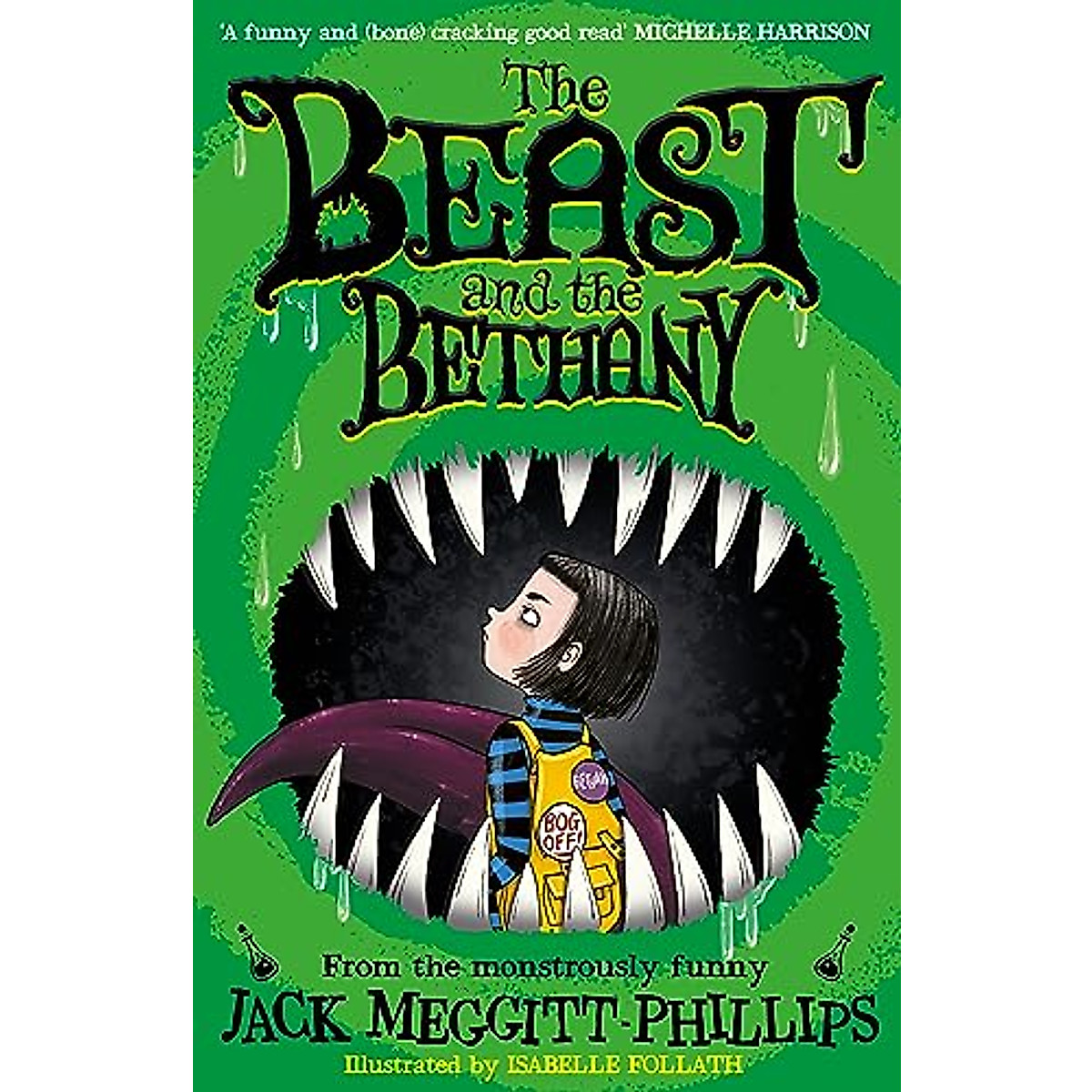 The Beast and the Bethany: The funniest children's debut of 2020! For fans of Roald Dahl and David Walliams! Readers of 8+ will DEVOUR this!
