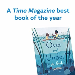 Over and Under the Pond: (Environment and Ecology Books for Kids, Nature Books, Children's Oceanography Books, Animal Books for Kids)