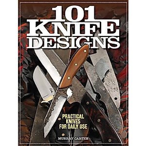 101 Knife Designs: Practical Knives for Daily Use