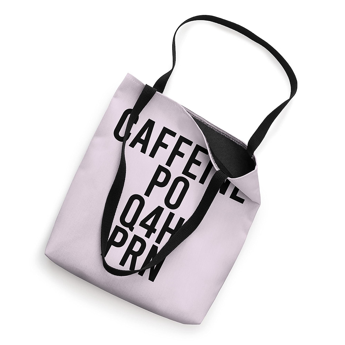 Caffeine PO Q4H PRN Funny Doctor Nurse Prescription Meme Tote Bag
