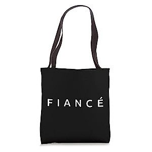 Fiancé Engagement Future Husband Engaged Fiancé Tote Bag