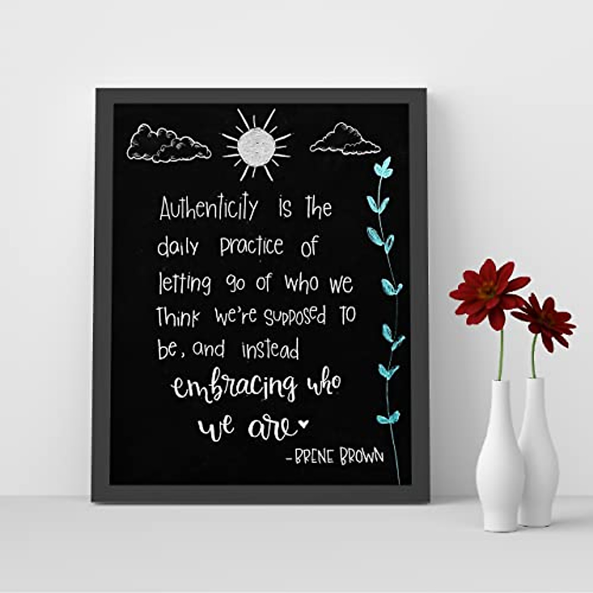 "Authenticity-Embracing Who We Are"-Inspirational Quotes Wall Art -8 x 10" Modern Art Print w/Replica Chalkboard Design -Ready to Frame. Motivational Home-Office-School Decor. Great Life Lesson!