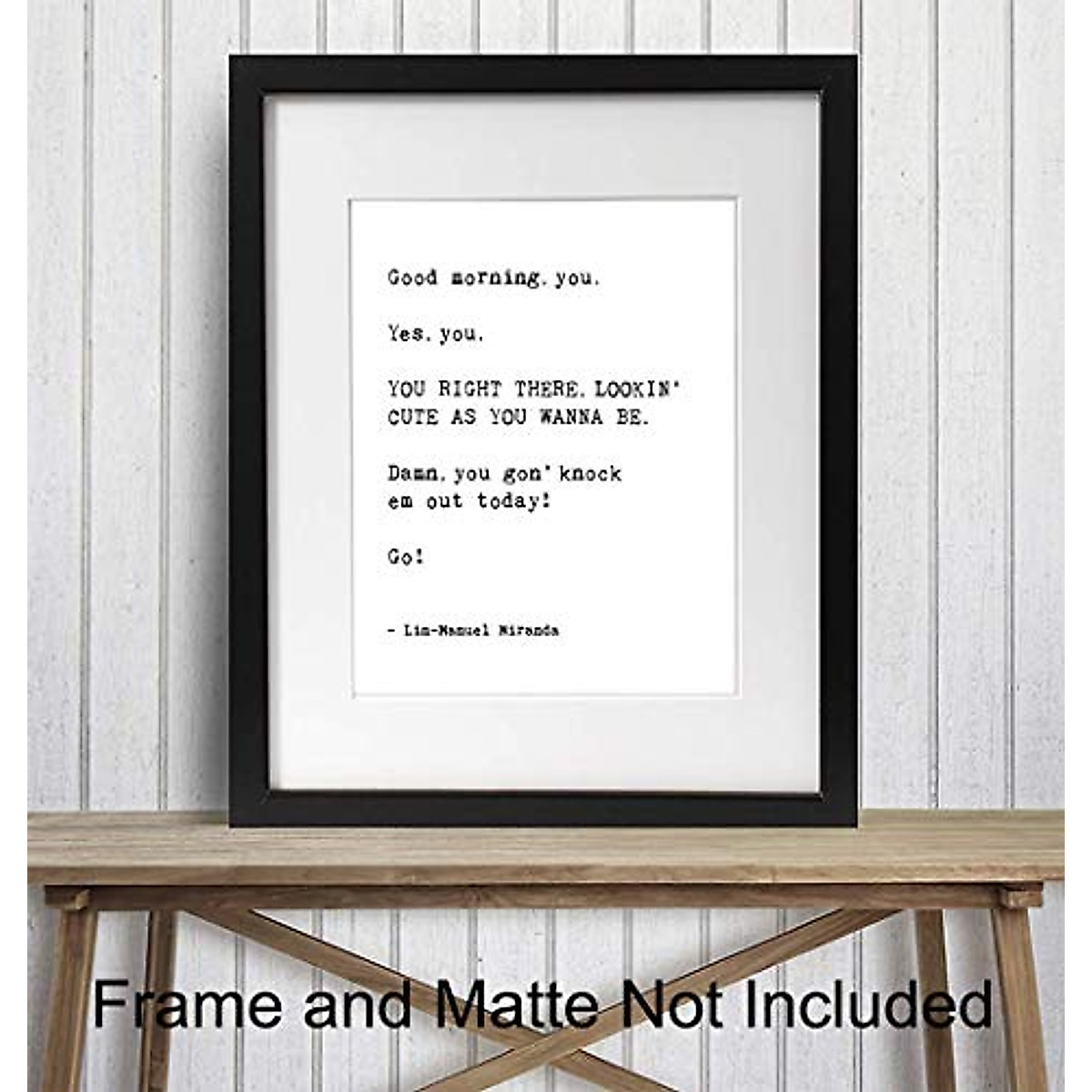 Lin Manuel Miranda Wall Art Decor - Hamilton Gift for Women, Men, Teens - Inspirational Quote Home Decoration - Motivational Positive Uplifting Encouragement Print for Bedroom, Bathroom, Living Room